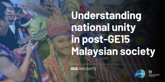 Understanding national unity in post-GE15 Malaysian society | ISIS